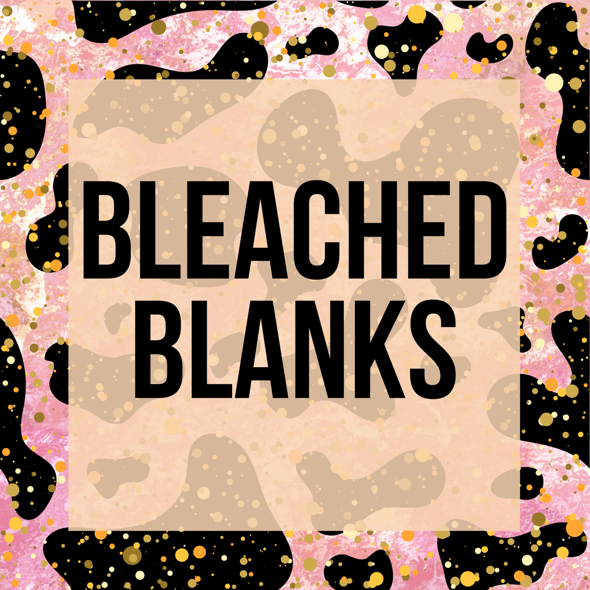 Bleached Blanks – mystore-Roots.In.Ohio
